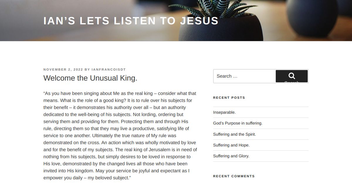 Welcome the Unusual King. – Ian’s lets listen to Jesus