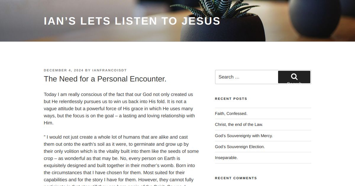 The Need for a Personal Encounter. – Ian’s lets listen to Jesus